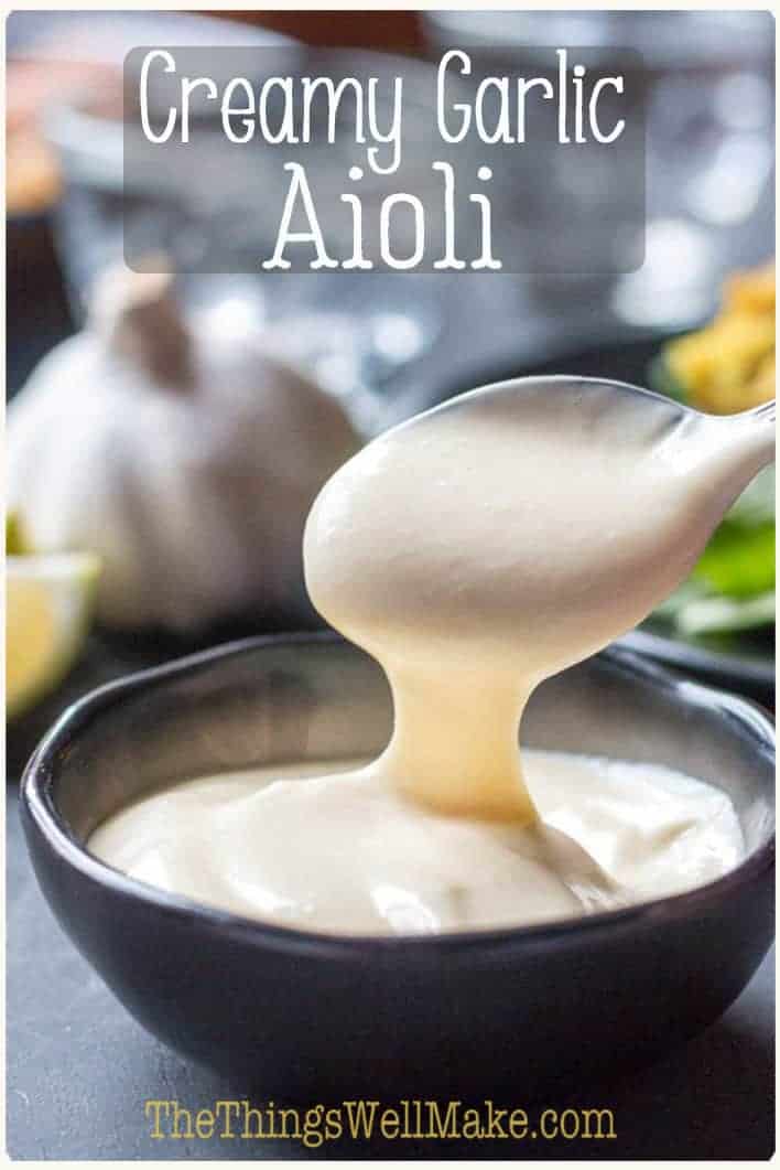 Easy Aioli Recipe (All-i-oli/Alioli): Traditional vs. Modern - Oh, The ...
