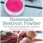 How to Make Beetroot Powder - Oh, The Things We'll Make!