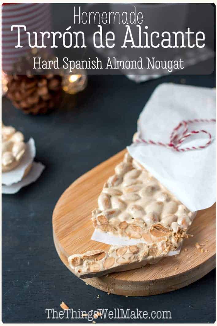 Turr n De Alicante Recipe Spanish Hard Almond Nougat Oh The Things 