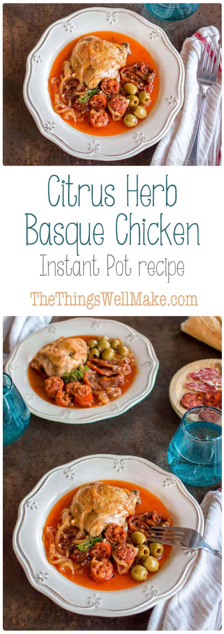 Instant Pot Chicken recipe: Citrus Herb Basque Chicken - Oh, The Things ...