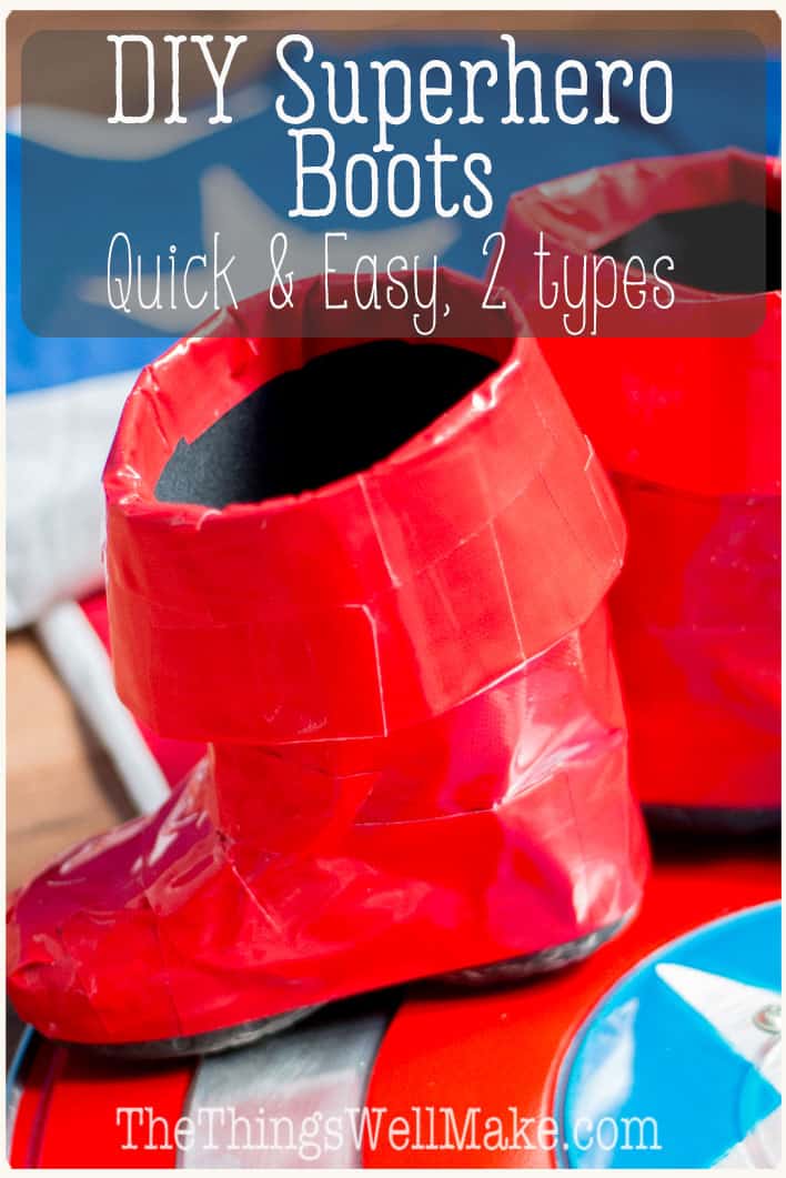 DIY Superhero Boots (Two Methods) - Oh, The Things We'll Make!