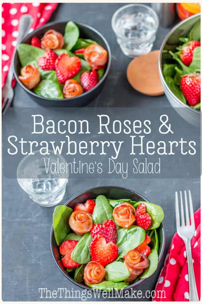 Valentine's Day Salad with Bacon Roses and Strawberry Hearts - Oh, The ...