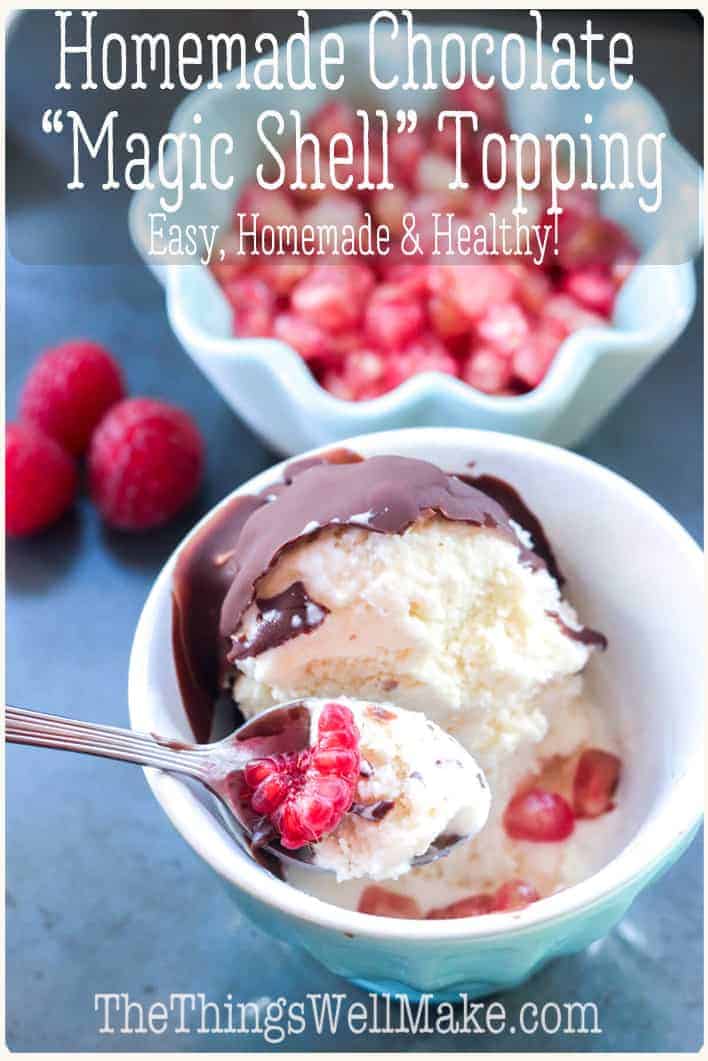 Homemade Chocolate Magic Shell - Oh, The Things We'll Make!