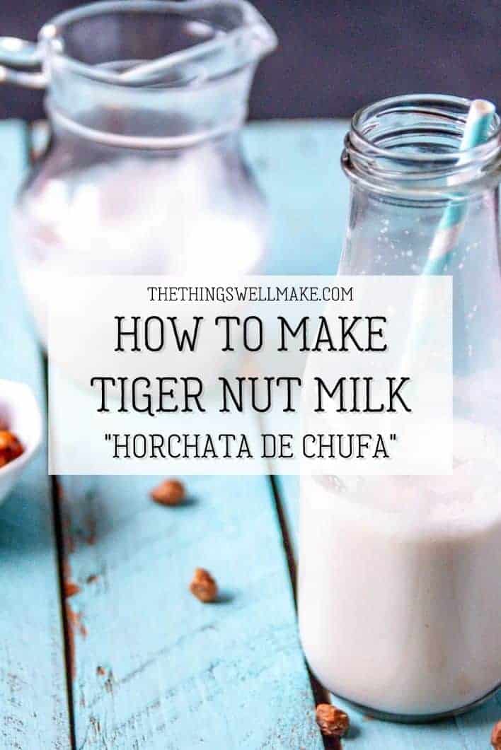Tigernut Milk (Horchata de Chufa) - Oh, The Things We'll Make!
